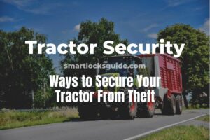 Tractor Security: 6 Ways to Secure Your Tractor From Theft - Smart ...