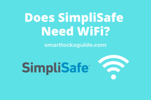 Does Simplisafe Need Wifi
