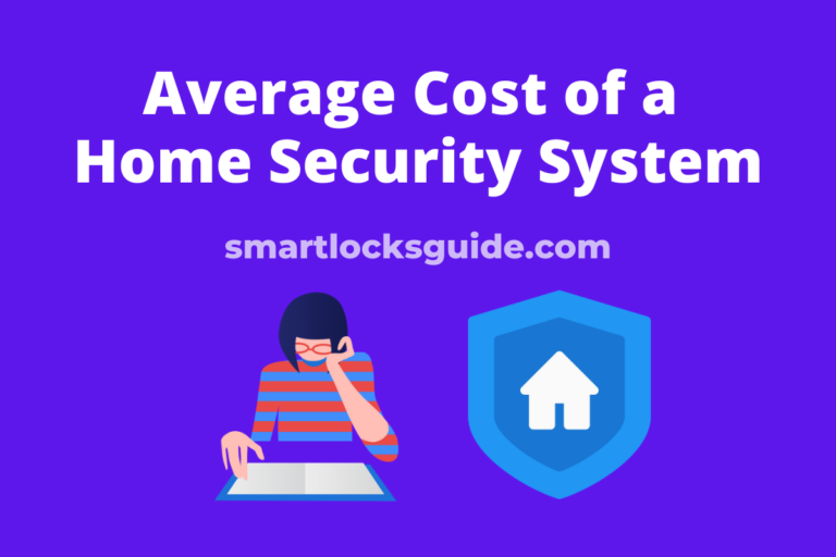 Average Cost of a Home Security System in 2025 (Revealed) - Smart Locks ...