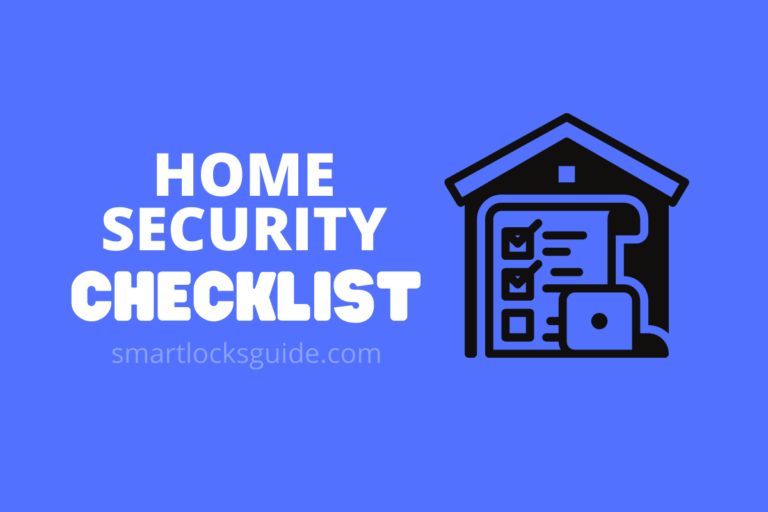 Home Security Checklist: 23 Things You Need To Monitor - Smart Locks Guide