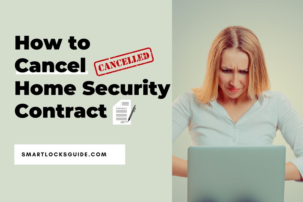 How To Cancel Home Security Contract Get Out Easily Smart Locks Guide how-to-cancel-home-security-contract-get-out-easily-smart-locks-guide