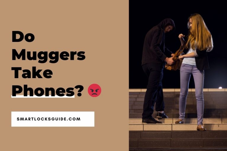 Do Muggers Take Phones? (We Asked A Mugger!) - Smart Locks Guide