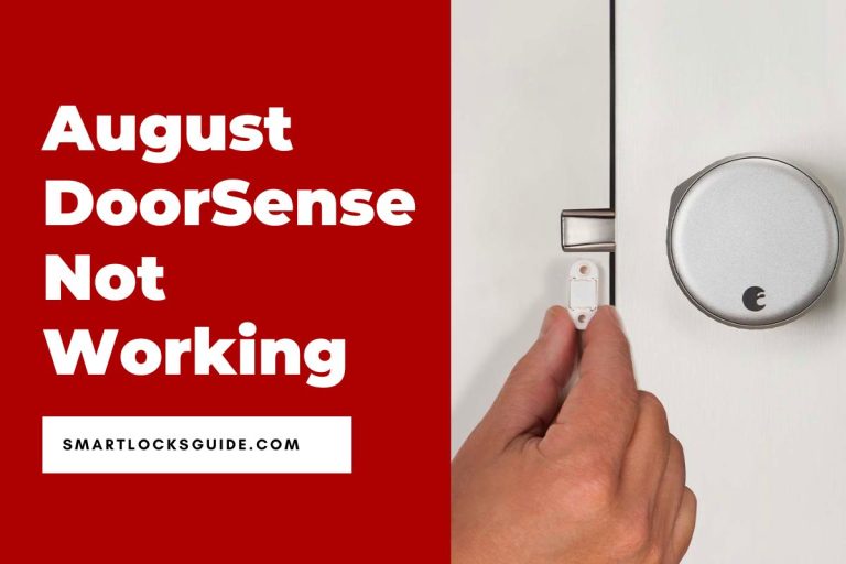 August DoorSense Not Working (Troubleshooting Guide) - Smart Locks Guide