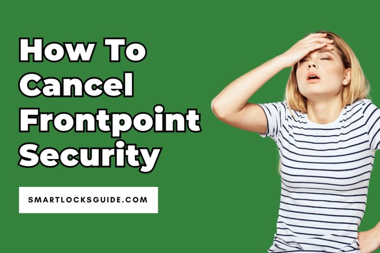 How to Cancel Frontpoint Security (A Comprehensive Guide) - Smart Locks ...