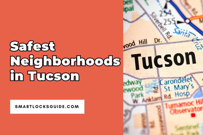 Revealed: 7 Safest Neighborhoods in Tucson (2025) - Smart Locks Guide